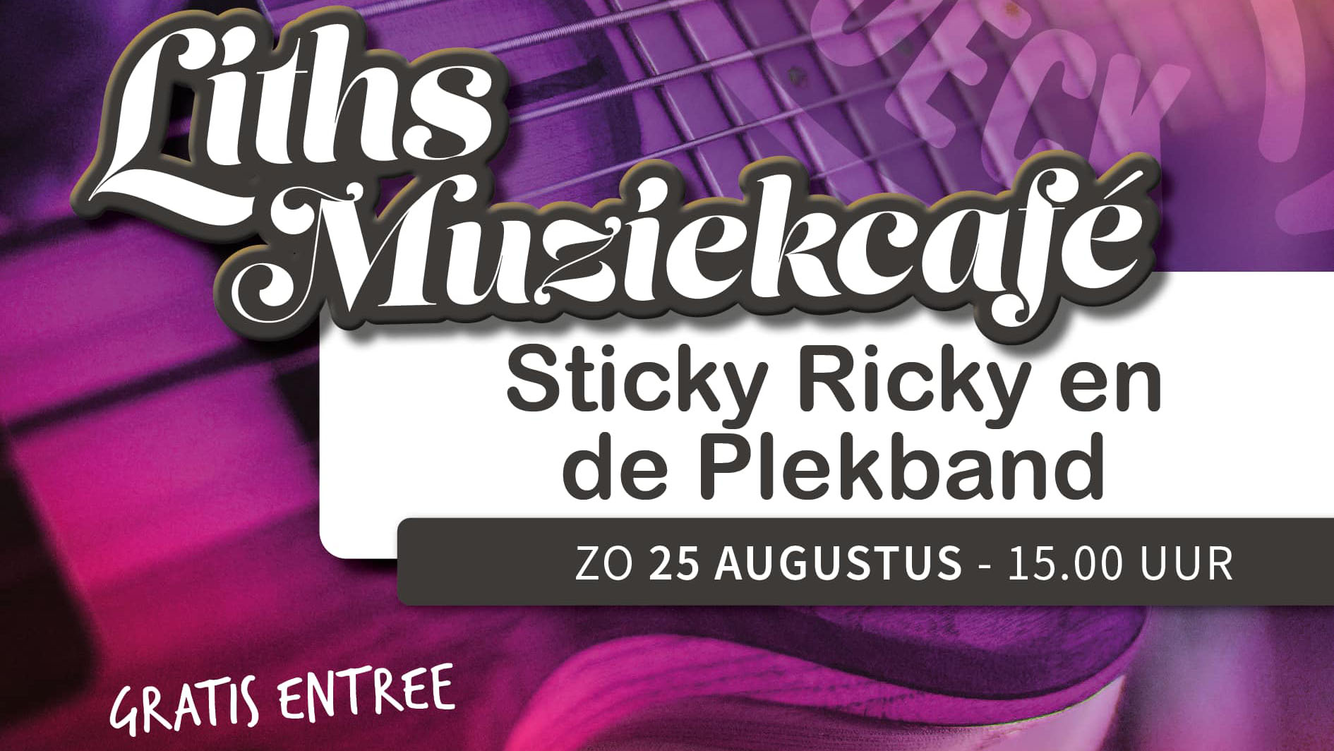 Liths Muziekcafé presenteert: Sticky Ricky & de PlekBand - Ons Oss
